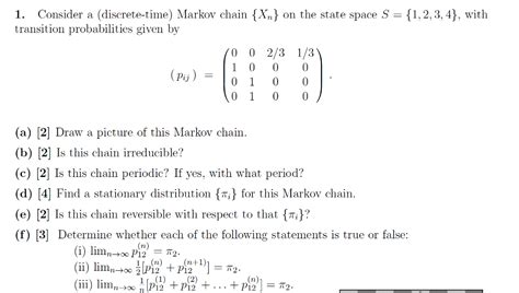 solved 1 consider a discrete time markov chain {x } on