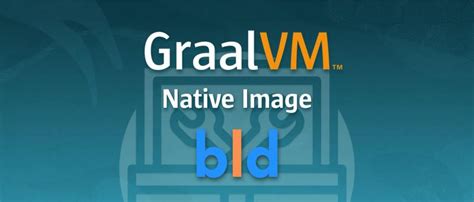 Graalvm Native Image And Bld Erik Thauvin