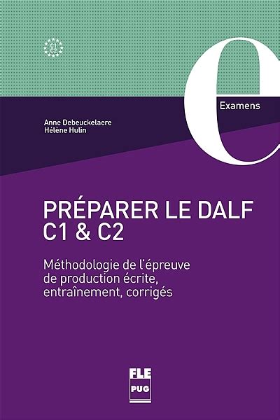 Préparer Le Dalf C1 And C2 Méthodologie De Lépreuve De Production