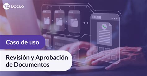 Revisión Y Aprobación De Documentos 3 Consejos Clave R2 Docuo