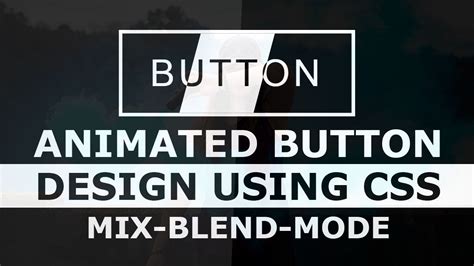 Css Animated Button Design Css Mix Blend Mode Effects Cool Button