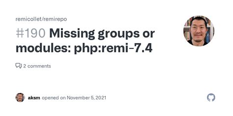 Missing Groups Or Modules Phpremi 74 · Issue 190 · Remicollet