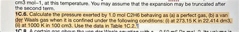 Solved Calculate The Pressure Exerted By 10molc2h6 Behaving