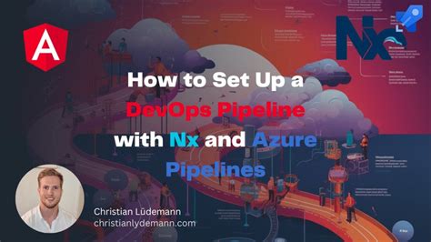 How To Set Up A Ci Pipeline With Azure Pipelines And Nx Rangular