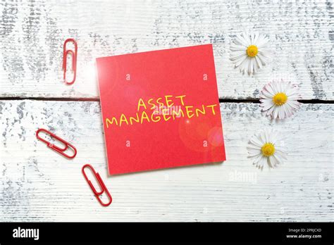 Text Sign Showing Asset Managementsystematic Process Of Operating And Disposing Of Assets