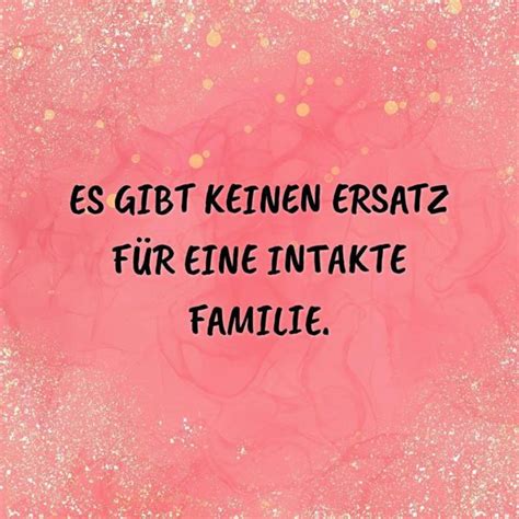 💖 Familie Sprüche Es Gibt Kein Festeres Band Als Das Einer Familie
