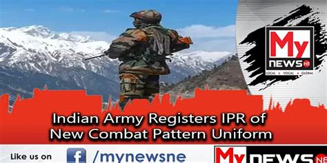 Indian Army Registers Ipr Of New Combat Pattern Uniform Mynewsne English