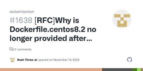 Rfc Why Is Dockerfilecentos82 No Longer Provided After Version V0295 · Issue 1638