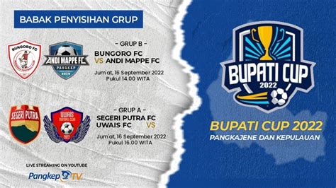 Live Bupati Cup Pangkep Bungoro Fc Vs Andi Mappe Fc Segeri Putra Fc Vs Uwais Fc Youtube