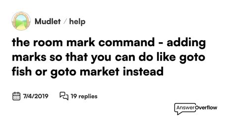 The Room Mark Command Adding Marks So That You Can Do Like Goto