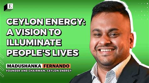 Ceylon Energy A Vision To Illuminate People S Lives Echelon
