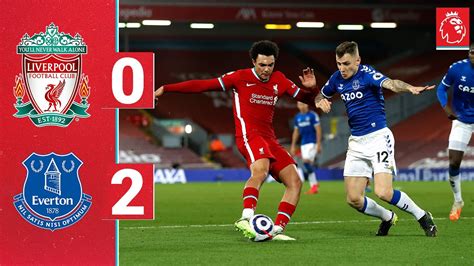 Highlights Liverpool 0 2 Everton Reds Beaten At Anfield Youtube