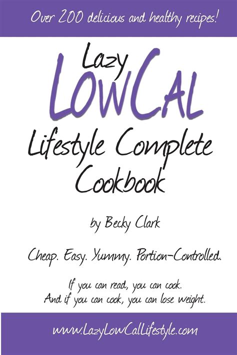 Amazon Lazy Low Cal Lifestyle Complete Cookbook Clark Becky Low Fat