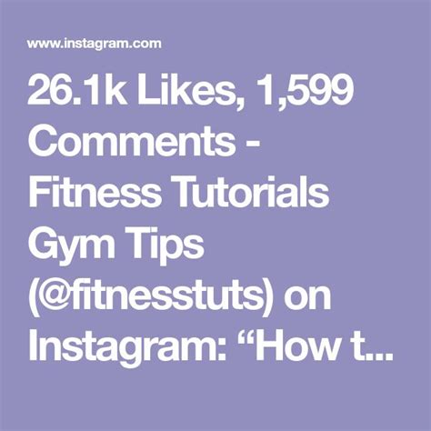 261k Likes 1599 Comments Fitness Tutorials Gym Tips Fitnesstuts