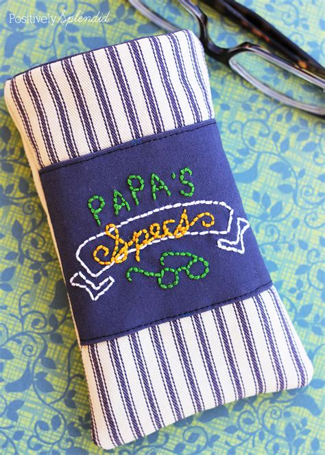 Embroidered Mens Eyeglass Case Sewing Tutorial Positively Splendid