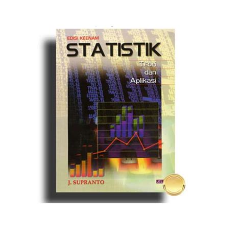 Jual Buku Statistika Teori Dan Aplikasi Jilid 1 Edisi 6 Supranto J Ma