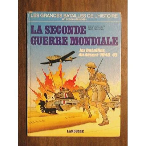 LES GRANDES BATAILLES DE L HISTOIRE En BD La Seconde Guerre Mondiale