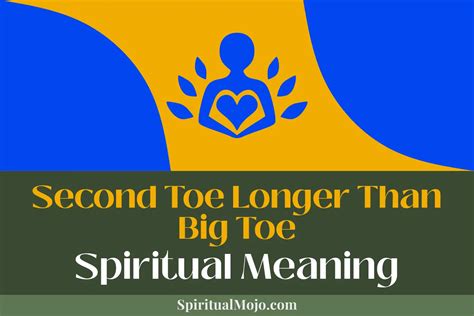 Second Toe Longer Than Big Toe Spiritual Meaning Decoding Its