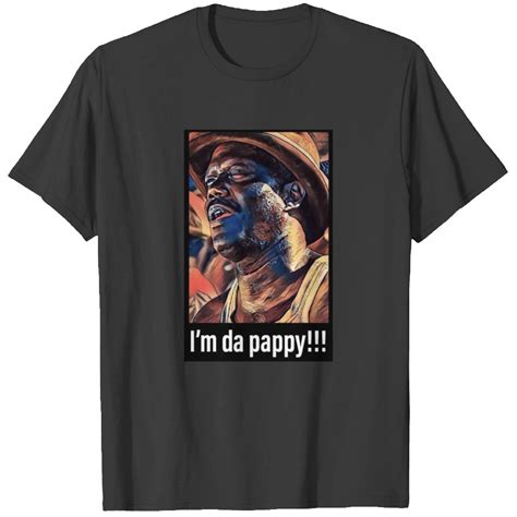 Im Da Pappy T Shirts Sold By Leedhowell Sku 79993335 Printerval