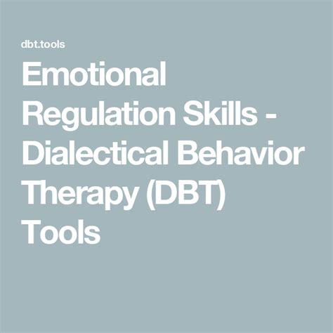 Emotional Regulation Skills Dialectical Behavior Therapy Dbt Tools