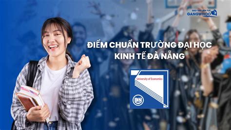 Công Bố Điểm Chuẩn Đại Học Kinh Tế Đà Nẵng Chính Thức Năm