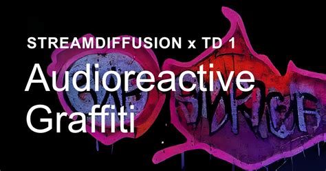 Audioreactive Graffiti TouchDesigner X StreamDiffusion Tutorial 1