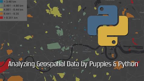 Analyzing Geospatial Data By Puppies And Python
