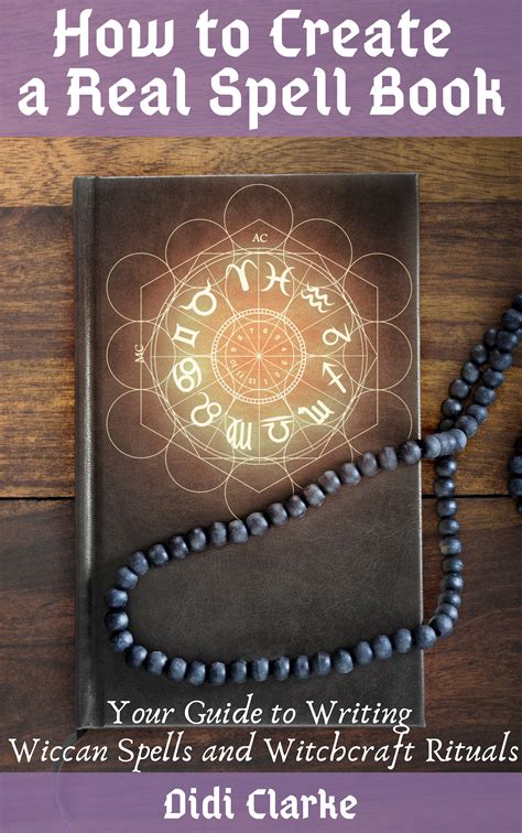 How To Create A Real Spell Book Your Guide To Writing Wiccan Spells