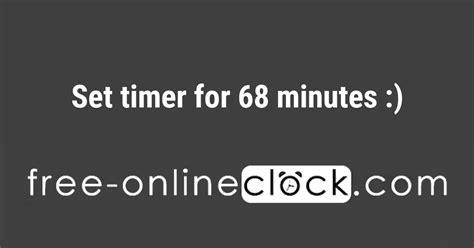 Set Timer For 68 Minutes
