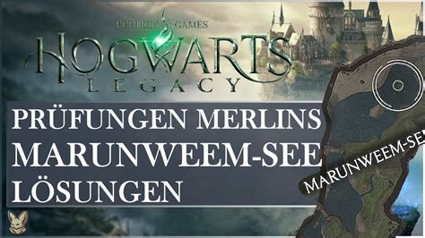 Prüfungen Merlins Marunweem See Lösungen Hogwarts Legacy Prüfungen