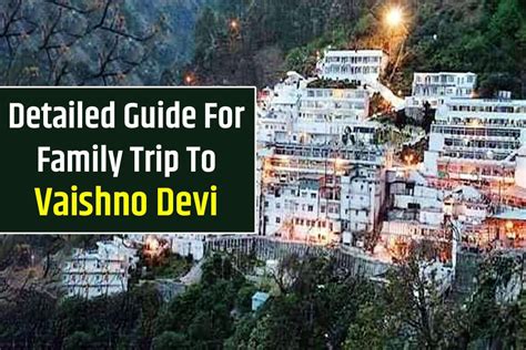 Jai Mata Di Here Is Detailed Travel Guide To Vaishno Devi For A