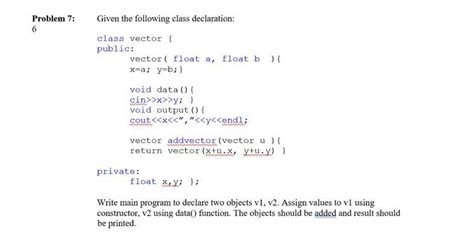 Solved Problem 7 6 Given The Following Class Declaration
