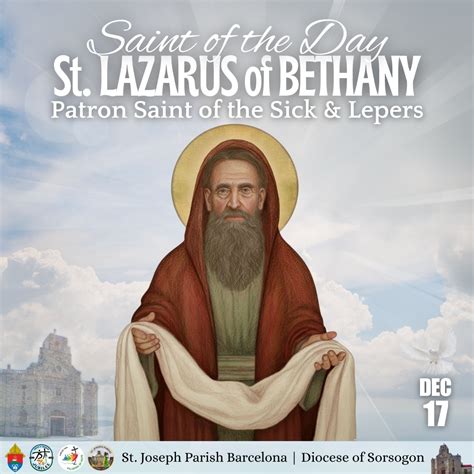 St Saint Of The Day December 17 St Lazarus Of Bethany Brother Of