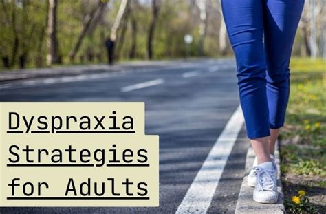 Helpful Dyspraxia Strategies For Adults To Try Today
