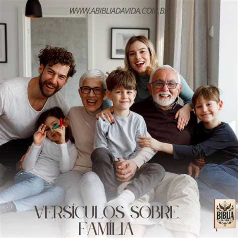 Versículos sobre Família A Importância da Unidade Familiar à Luz da Bíblia