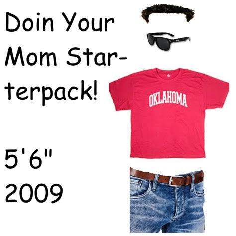 Doing Your Mom Starter Pack Rstarterpacks Doing Your Mom Starter Pack Rstarterpacks