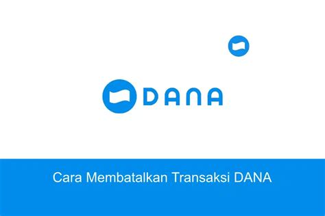Cara Membatalkan Transaksi DANA