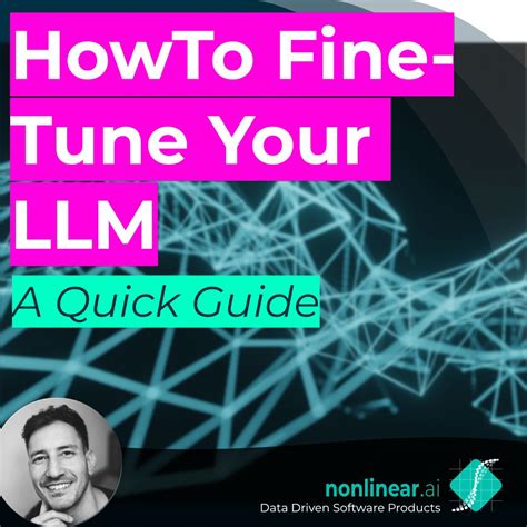 How To Fine Tune Your Llm Nonlinear Ai