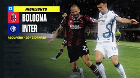 Bologna Inter 2 1 Video Highlights Gol E Sintesi Del Match Dazn