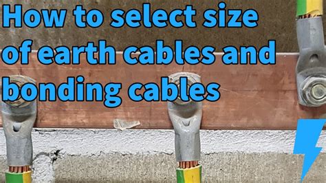 How To Size Earth Cables And Bonding Cables Youtube