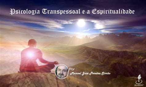 Psicologia Transpessoal E A Espiritualidade ALUBRAT Transpessoal