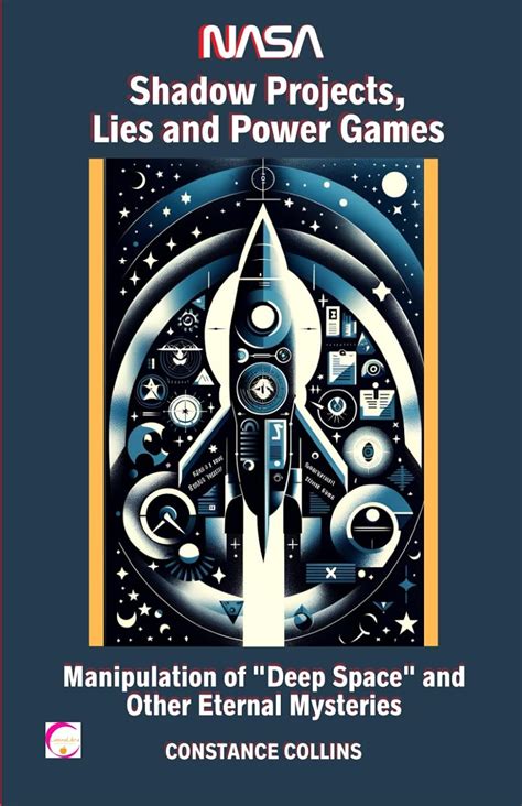 Nasa Shadow Projects Lies And Power Games Manipulation Of Deep Space And Other Eternal