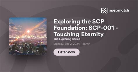 Exploring The Scp Foundation Scp 001 Touching Eternity Transcript