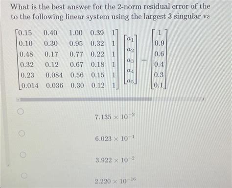 Solved What Is The Best Answer For The Norm Residual Error Chegg