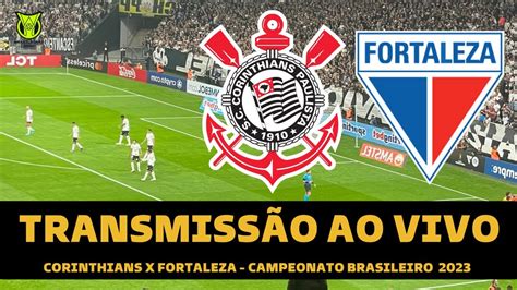 CORINTHIANS X FORTALEZA TRANSMISSÃO AO VIVO DIRETO DA NEO QUIMICA ARENA
