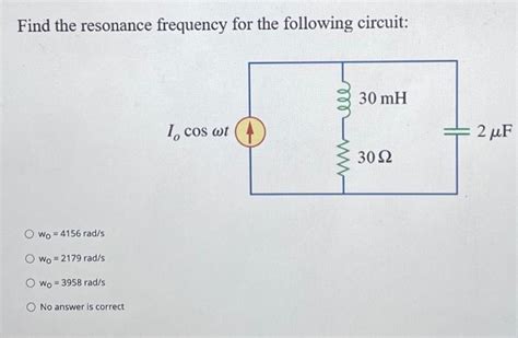 Solved Find The Resonance Frequency For The Following Chegg
