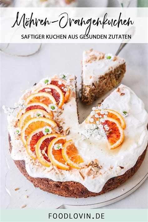 Saftiger Möhren Orangenkuchen mit Quark Creme Rezept Orangenkuchen