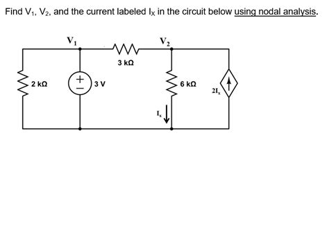 Solved Find V V And The Current Labeled Ix In The Circuit Chegg