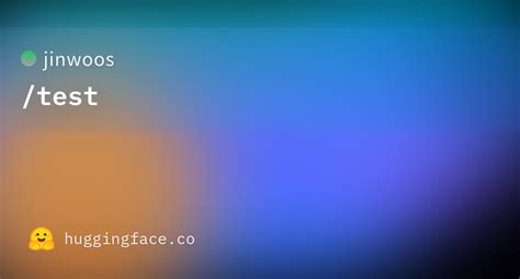 Jinwoos Test Hugging Face