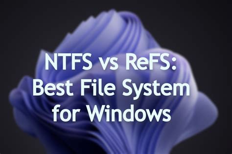 Ntfs Vs Refs File System Whats The Difference Beebom